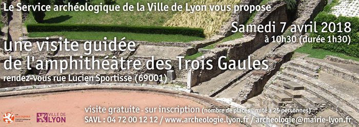 Visite de l'amphithéâtre des Trois Gaules, 7 avril 2018 - Service archéologique de la Ville de Lyon